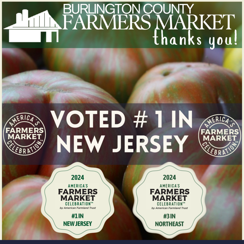 Voted #1 Farmers Market in NJ! - Burlington County Agricultural Center